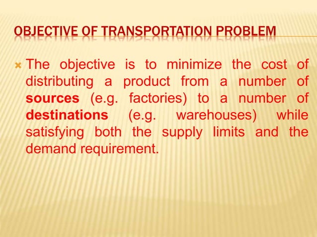 Transportation problem ppt | PPTX | Logistics and Transportation ...