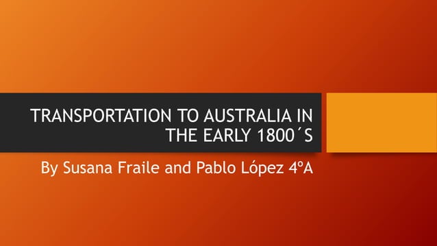 Transportation to Australia in the early 1800's | PPTX