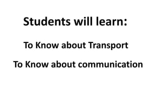 Transport,communication | PPT