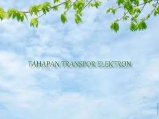 Transport elektron | PPTX