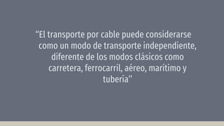 Transportes por cable | PPTX