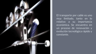 Transportes por cable | PPTX