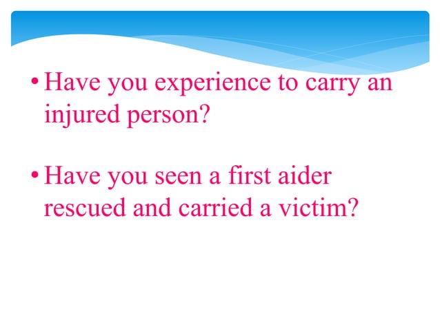 transporting a victim.pptx | First Aid | Injuries
