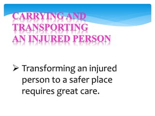 transporting a victim.pptx | First Aid | Injuries