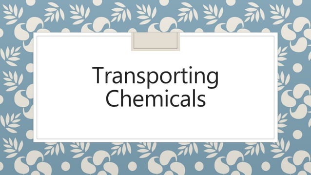 Transporting chemicals | PPT
