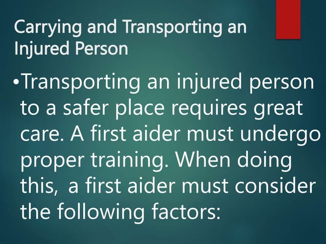 transporting the victim.pptx | First Aid | Injuries