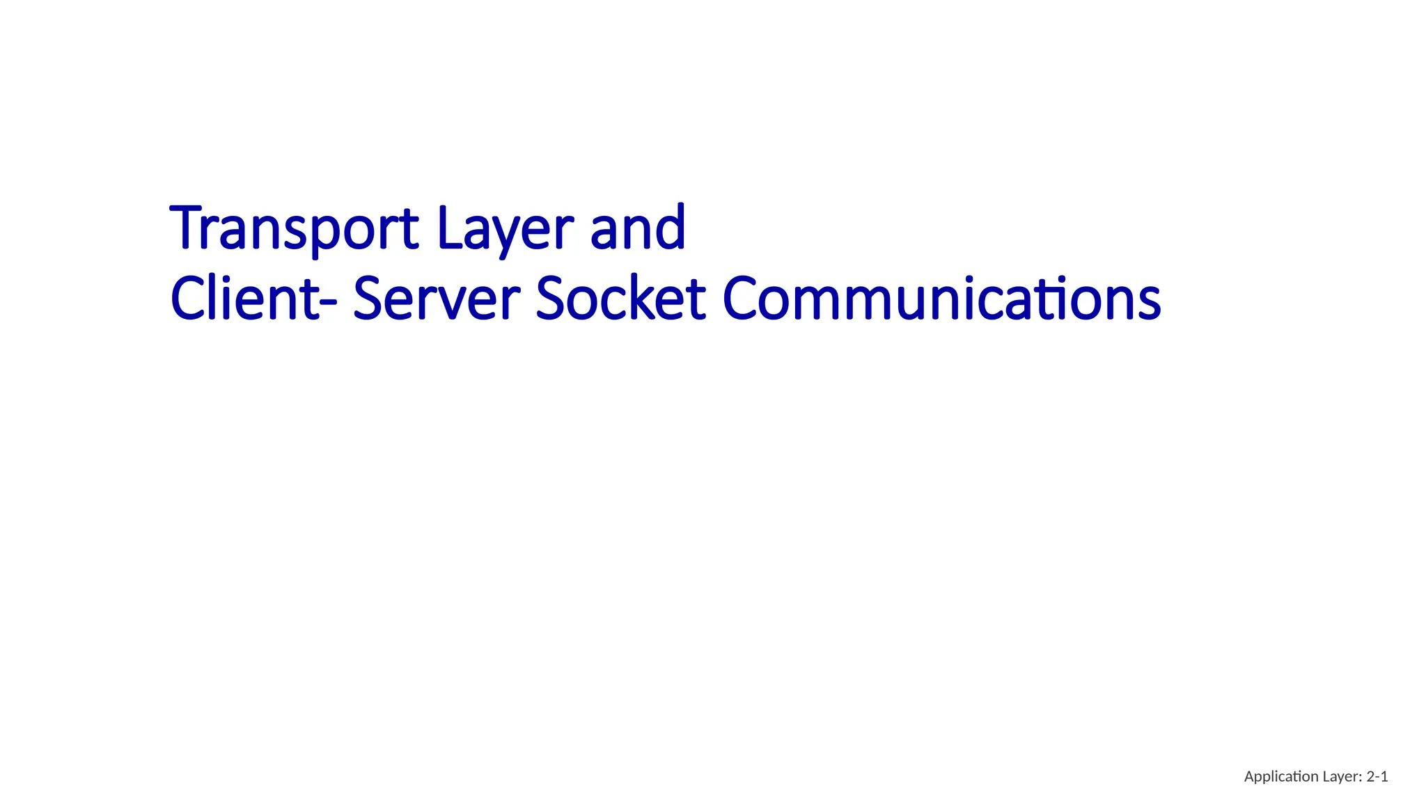 Transport Layer and Client-Server Socket communications 2022.pptx