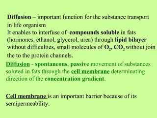 The properties of biological fluids and features of transport through ...