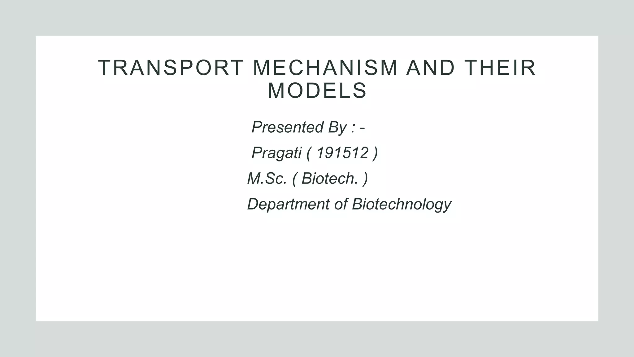 Transport mechanisms and their models. | PPTX