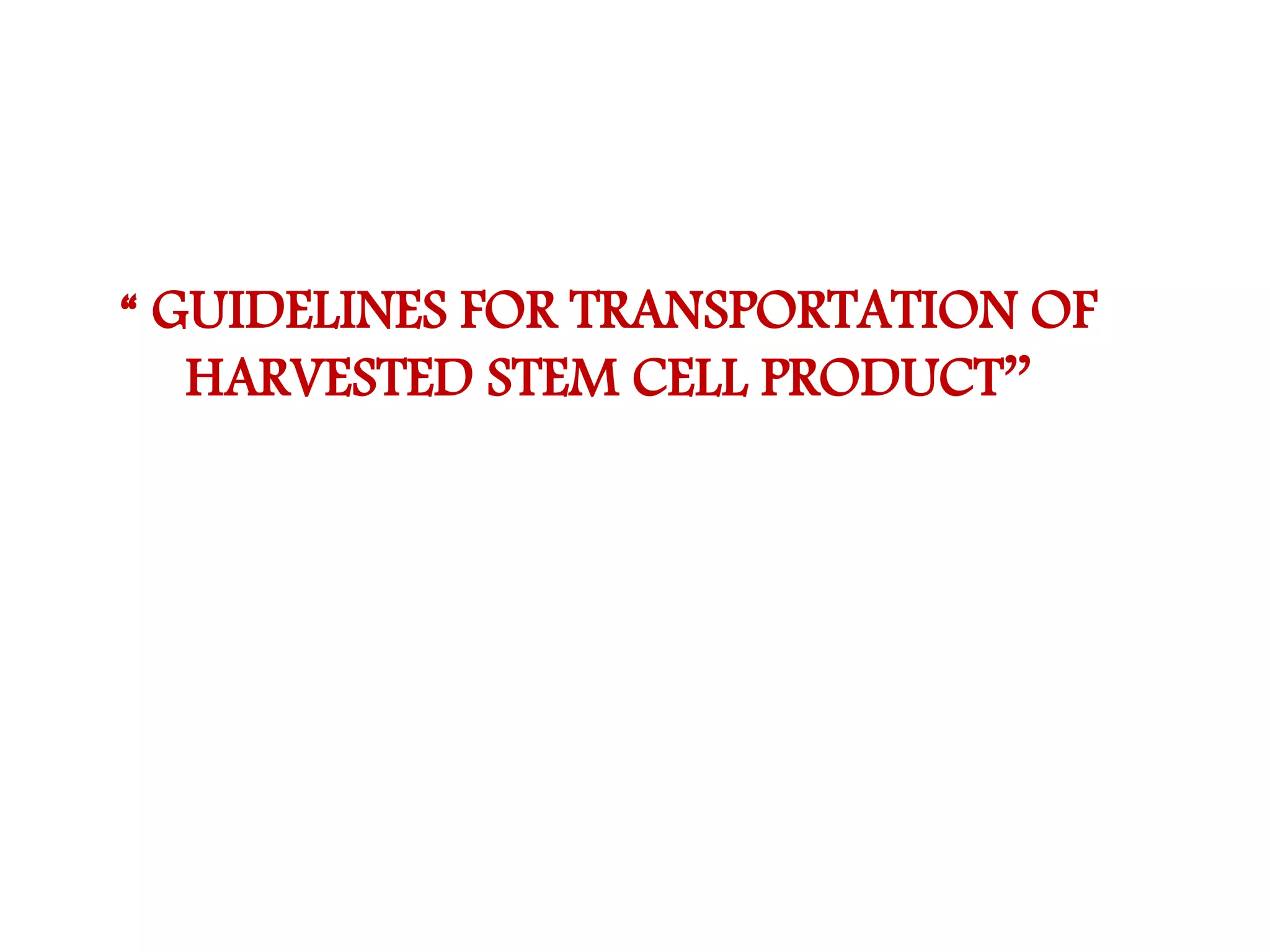 Transport of harvested stem cell product | PDF