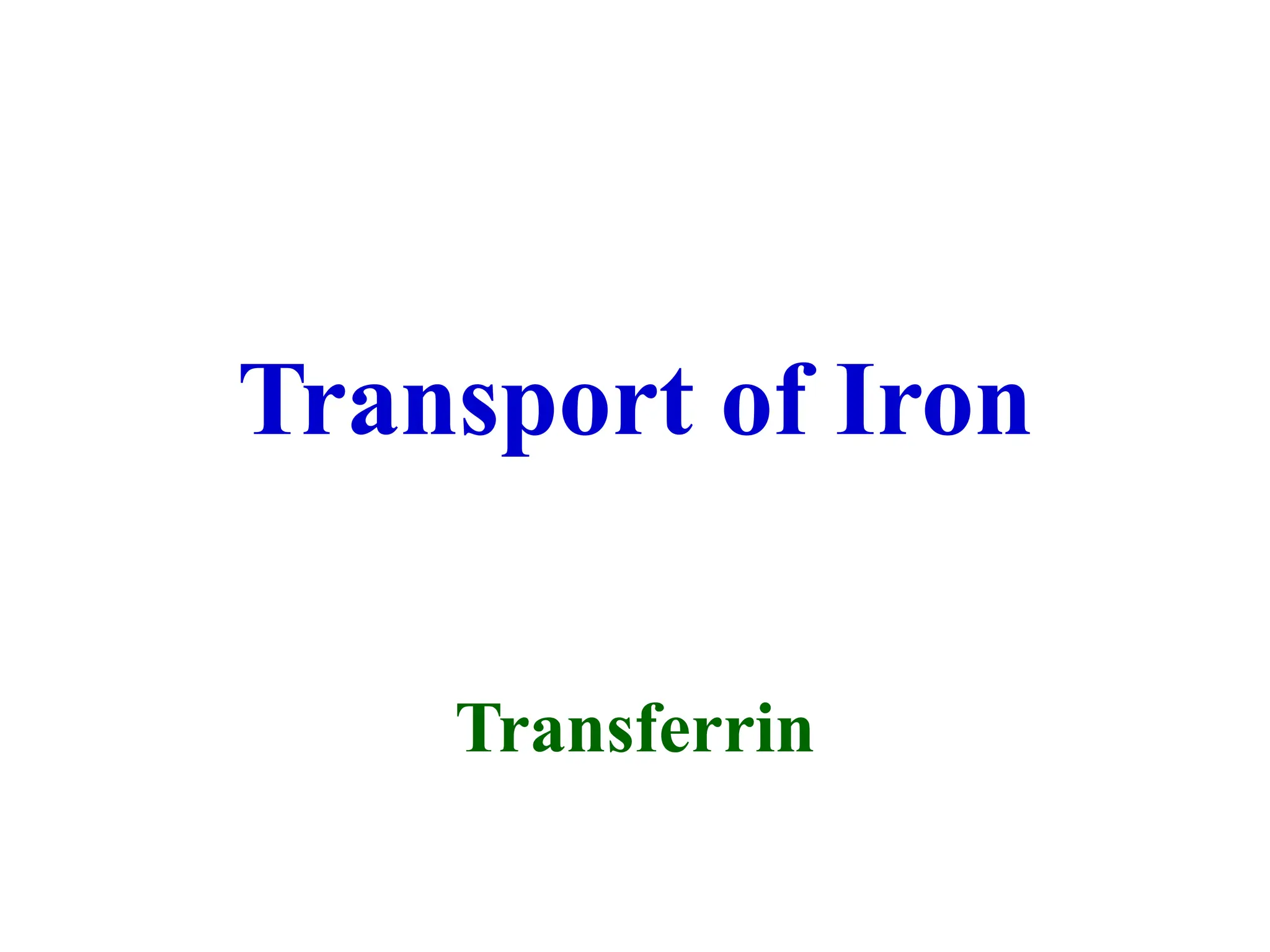 Transport of Iron .pptx | Blood Disorders | Diseases and Conditions