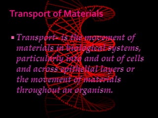Transport of materials final 9 | PPTX