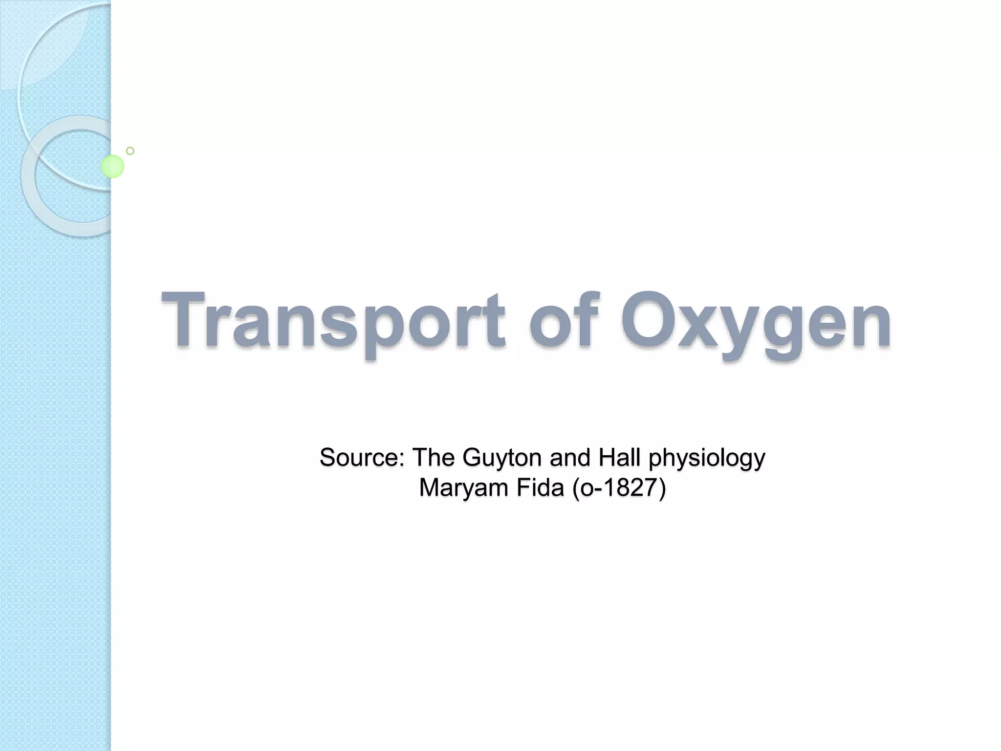 Transport of oxygen (the guyton and hall physiology) | PPTX