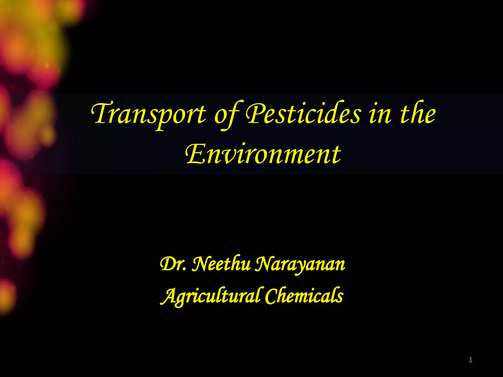 Transport of pesticides in environment | PPTX | Science