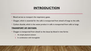 TRANSPORT OF RESPIRATORY GASES 1.pptx Physiology slides | PPTX