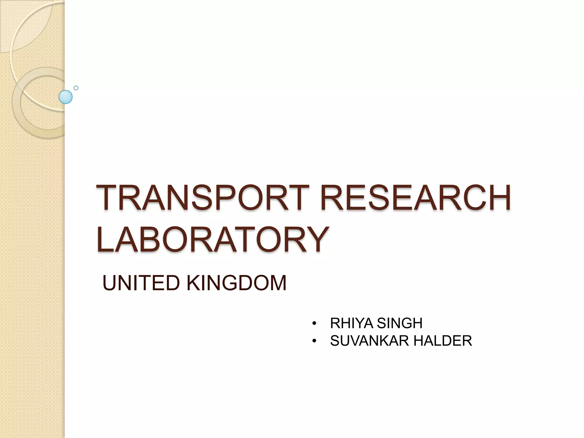 Transport research laboratory(new) | PPTX | Civil Engineering Industry ...