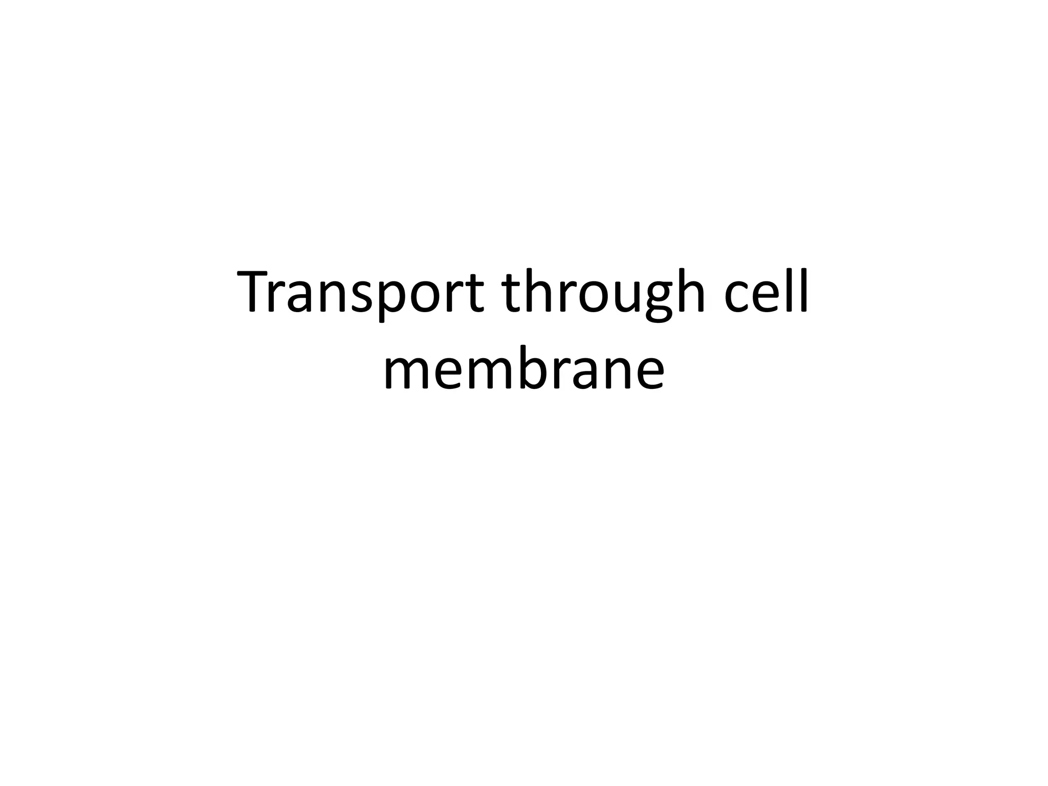 Transport through cell membrane.pptx