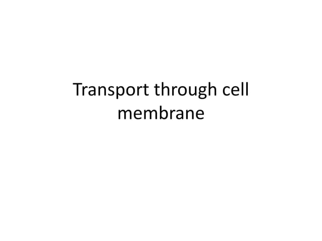 Transport through cell membrane.pptx
