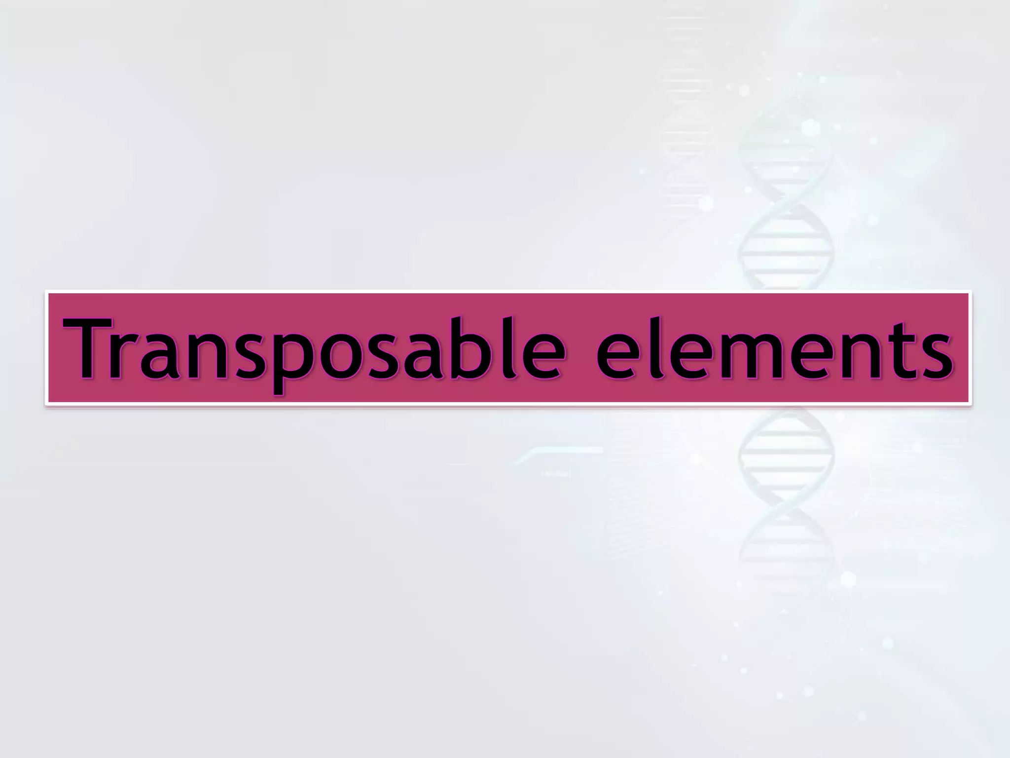 Transposable elements | PPTX