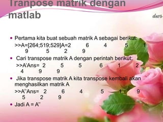 Transpose matriks dan diterminan matriks | PPTX
