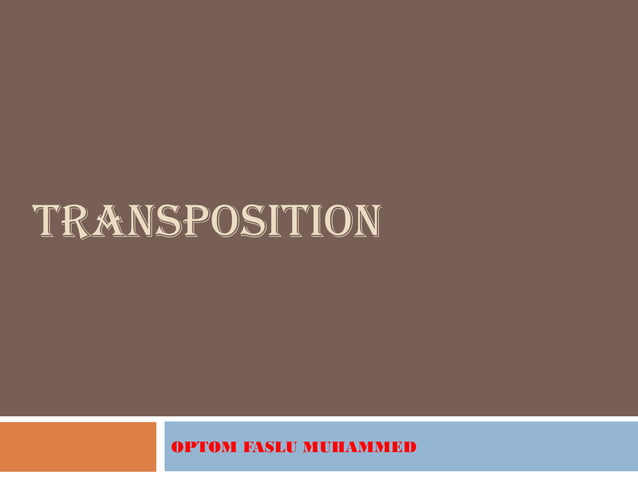 Transposition | PPT | Eye and Vision Conditions | Diseases and Conditions