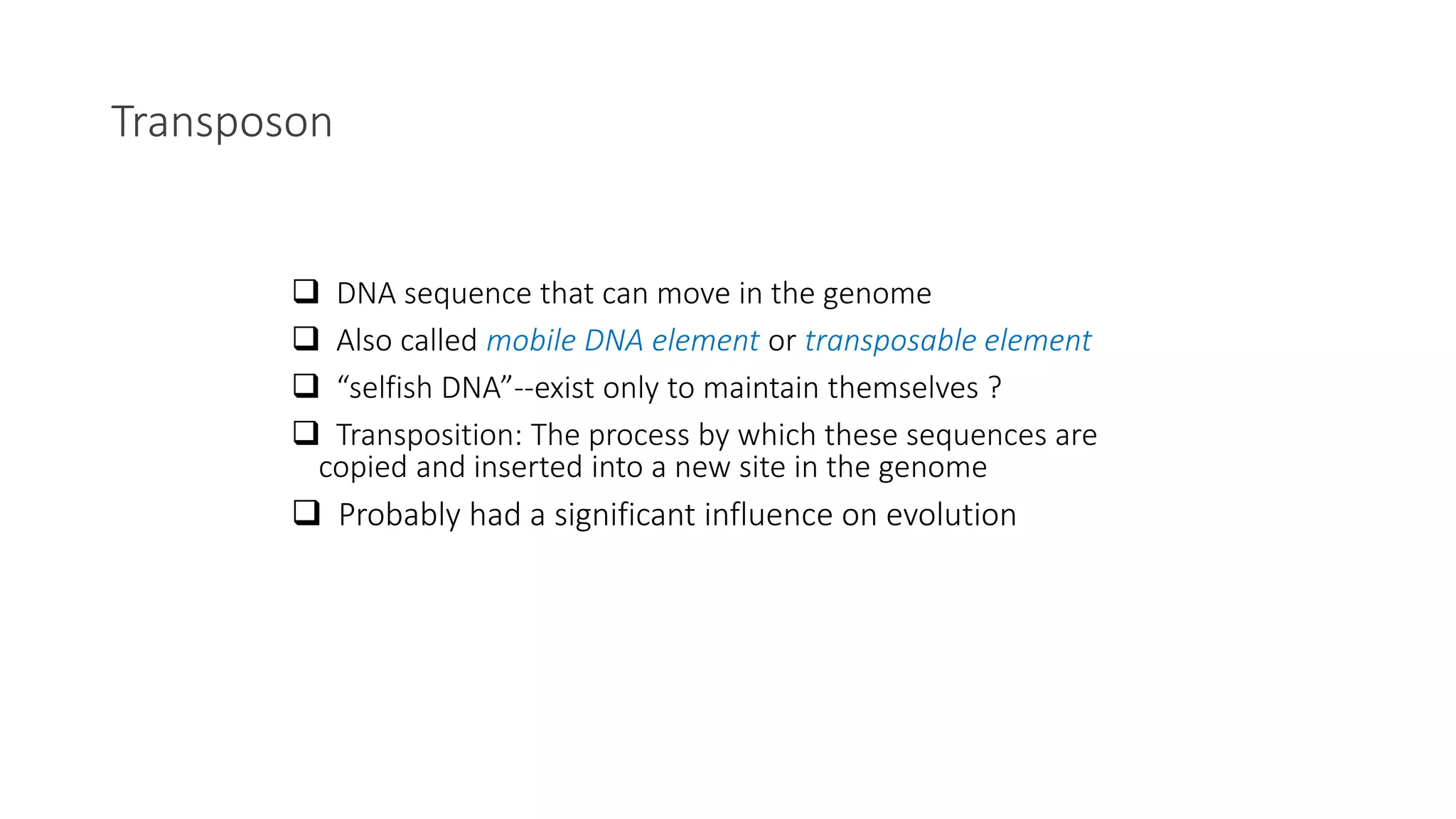 Transposons and mechanisms of transposition | PPTX