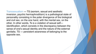 Transsexualism,etiology,diagnosis,tretmant.pptx
