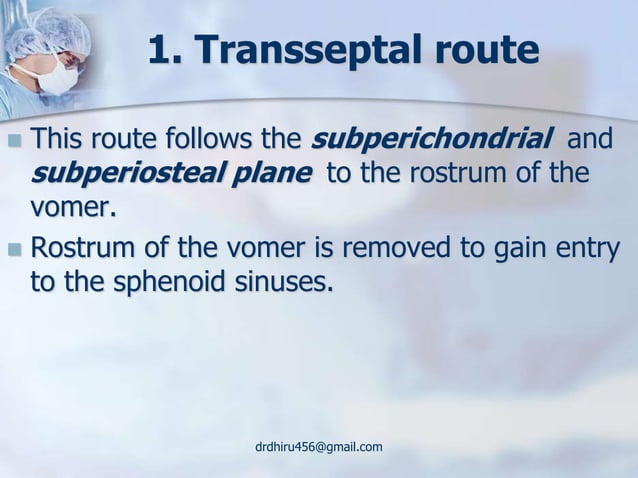 Transsphenoidal hypophysectomy (by drdhiru456) | PPTX | Ear, Nose and ...