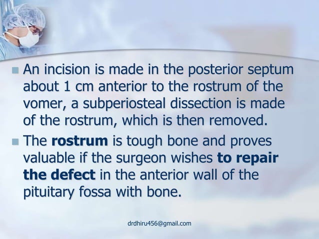 Transsphenoidal hypophysectomy (by drdhiru456) | PPTX | Ear, Nose and ...