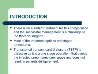 Transsternsl transpericardial closure of postpneumonectomy ...