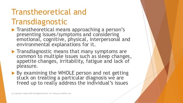 Transtheoretical and Transdiagnostic Approaches to Treatment: Journey…