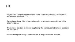Transthoracic Echocardiogram, 3D, Doppler, TEE.pptx