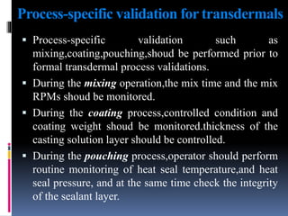 Transdermal(matrix system) validation ppt | PPT