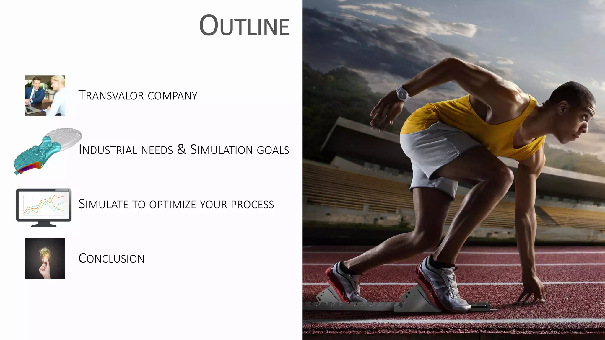 Manufacturing Process Optimization By Means Of Simulation For Technical And Sport Equipment Ppt
