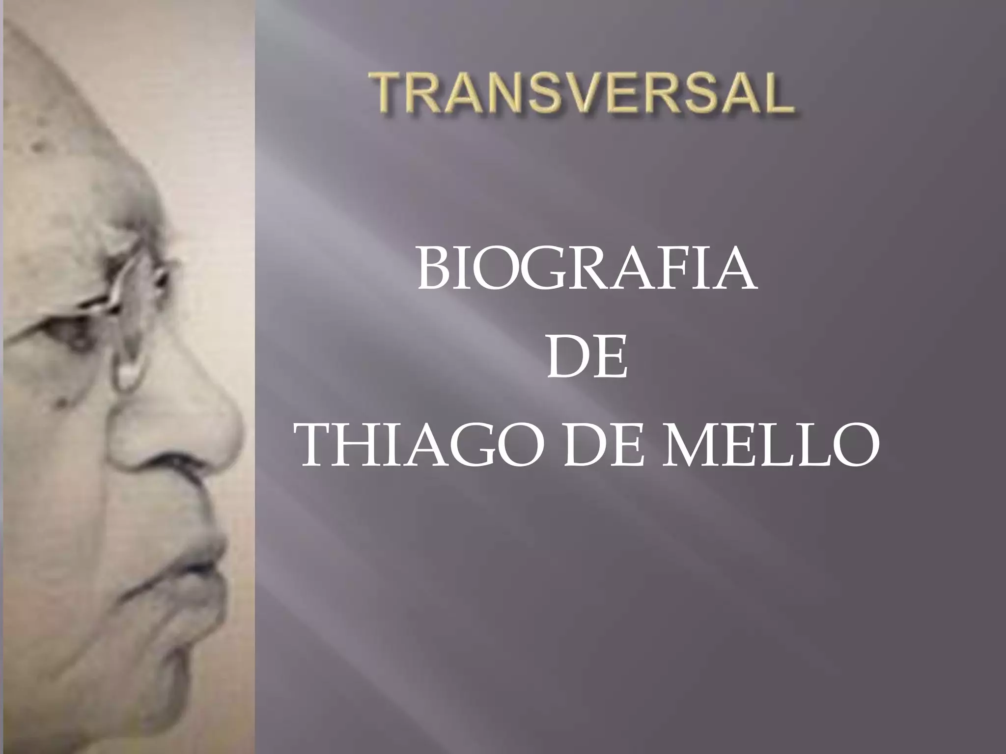 Biografia de Thiago Mello | PPTX