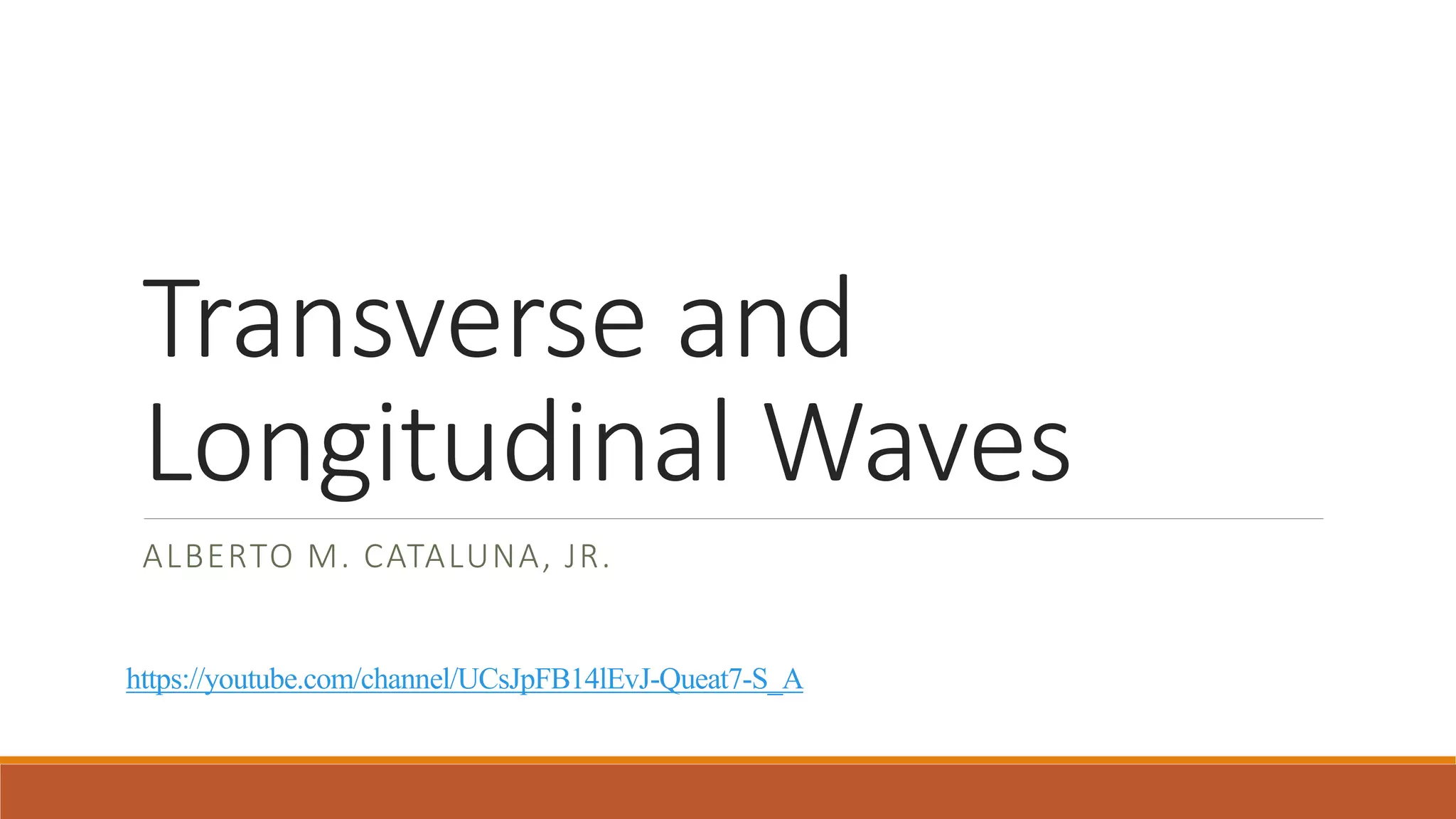 Transverse and longitudinal waves | PPTX