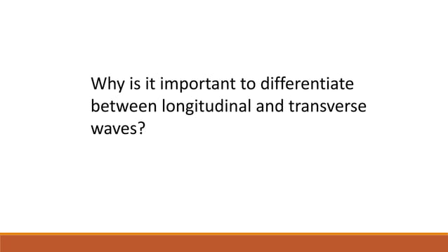 Transverse and longitudinal waves | PPTX | Geology | Science