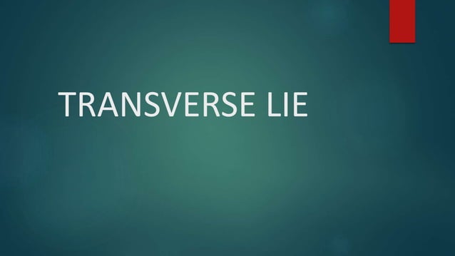 Management of pregnancies with transverse lie.pptx