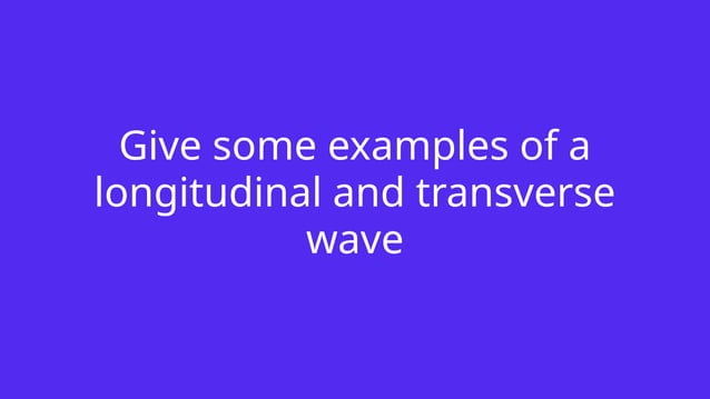 IMPORTANCE OFTRANSVERSE and LONGITUDINal WAVE.pptx