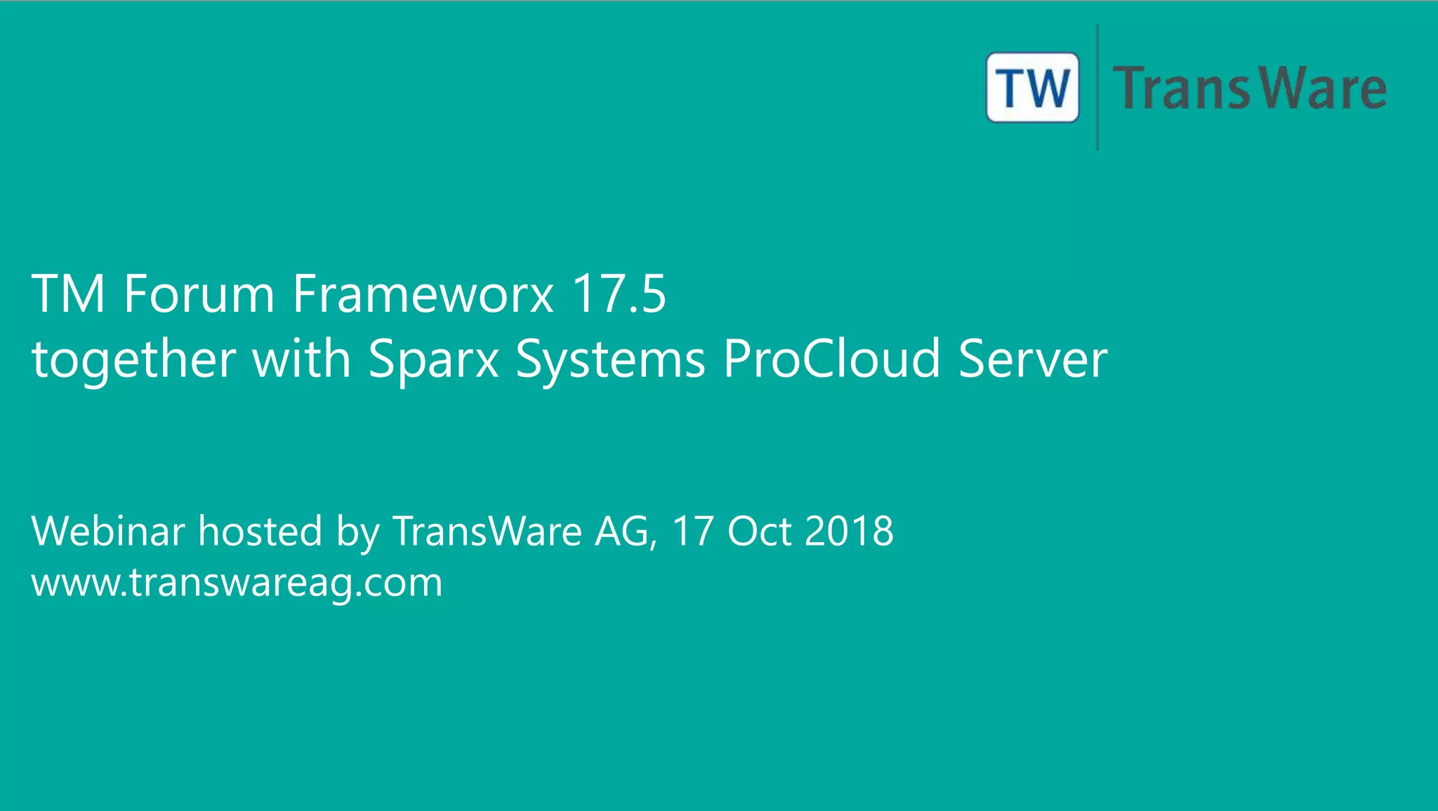 TM Forum Frameworx 17.5 togehter with Sparx Systems ProCloud Server | PPTX