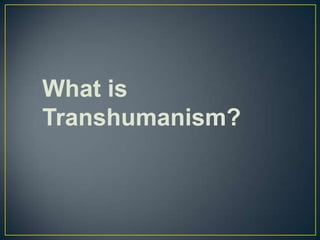 Transhumanism | PPT