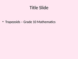 Comprehensive Grade 10 Mathematics Guide to Trapezoids: Definitions ...