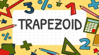 TRAPEZOID PPT grade 4 4th quarter week 2 | PPTX