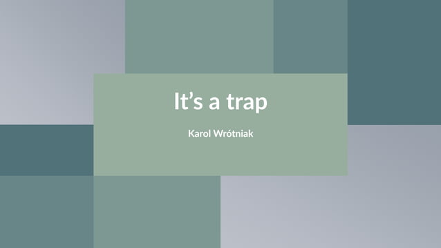 It's a trap - java pitfalls | PPT