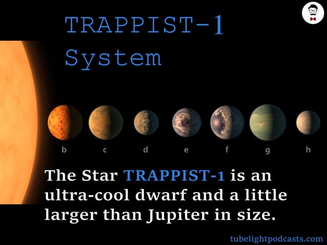 Trappist - 1 : The newly discovered system by NASA | PPT