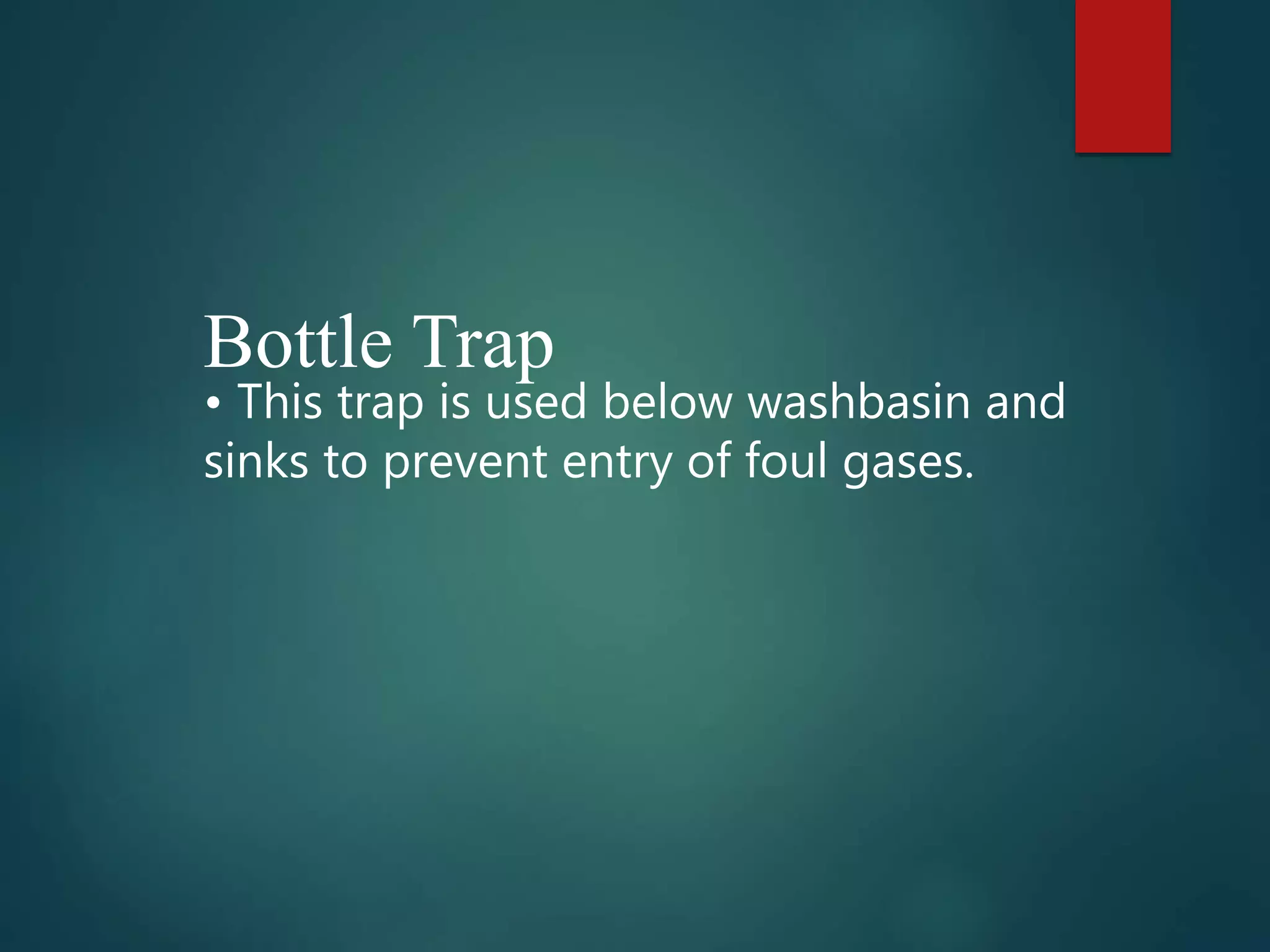 TRAPS AND ITS TYPES USED IN A BUILDING | PPTX