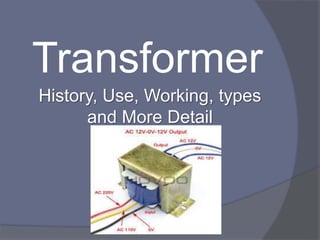 Transformer-History,Type And More Detail | PPTX
