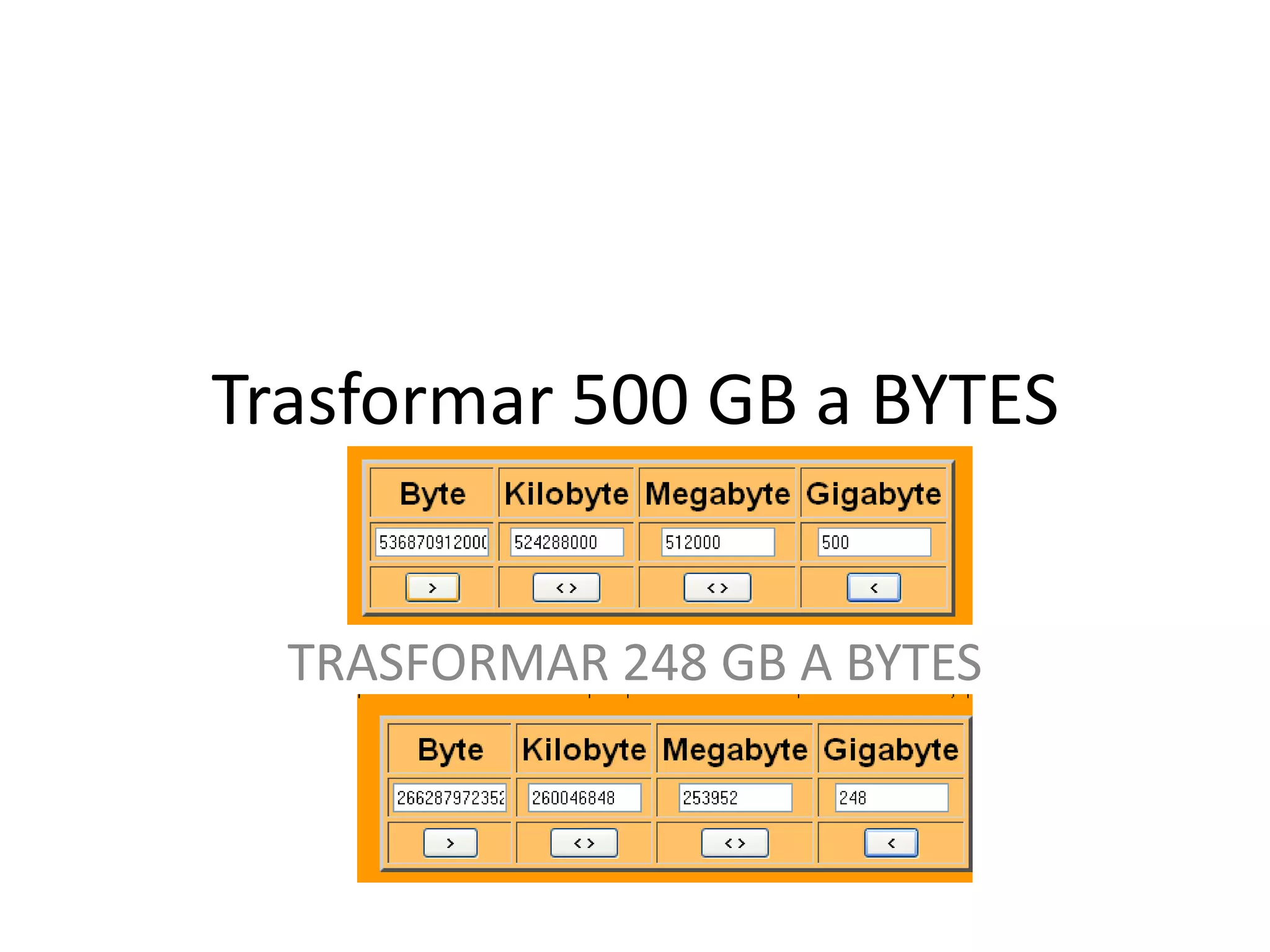 Trasformar 500 gb a bytes | PPT