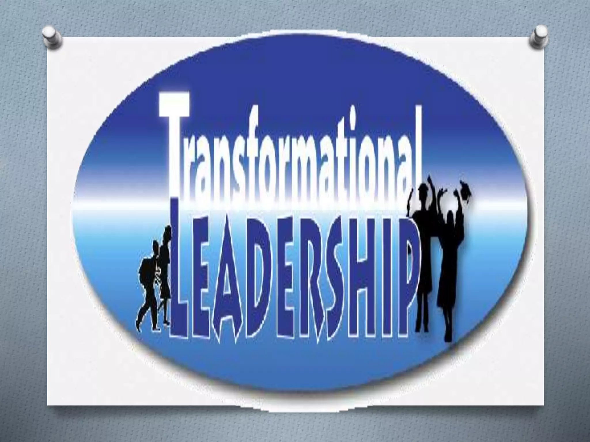 TRANSFORMATIONAL LEADERSHIP | PPTX