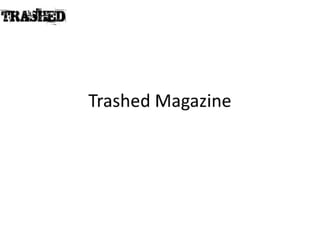 Trashed magazine - Philip R | PDF